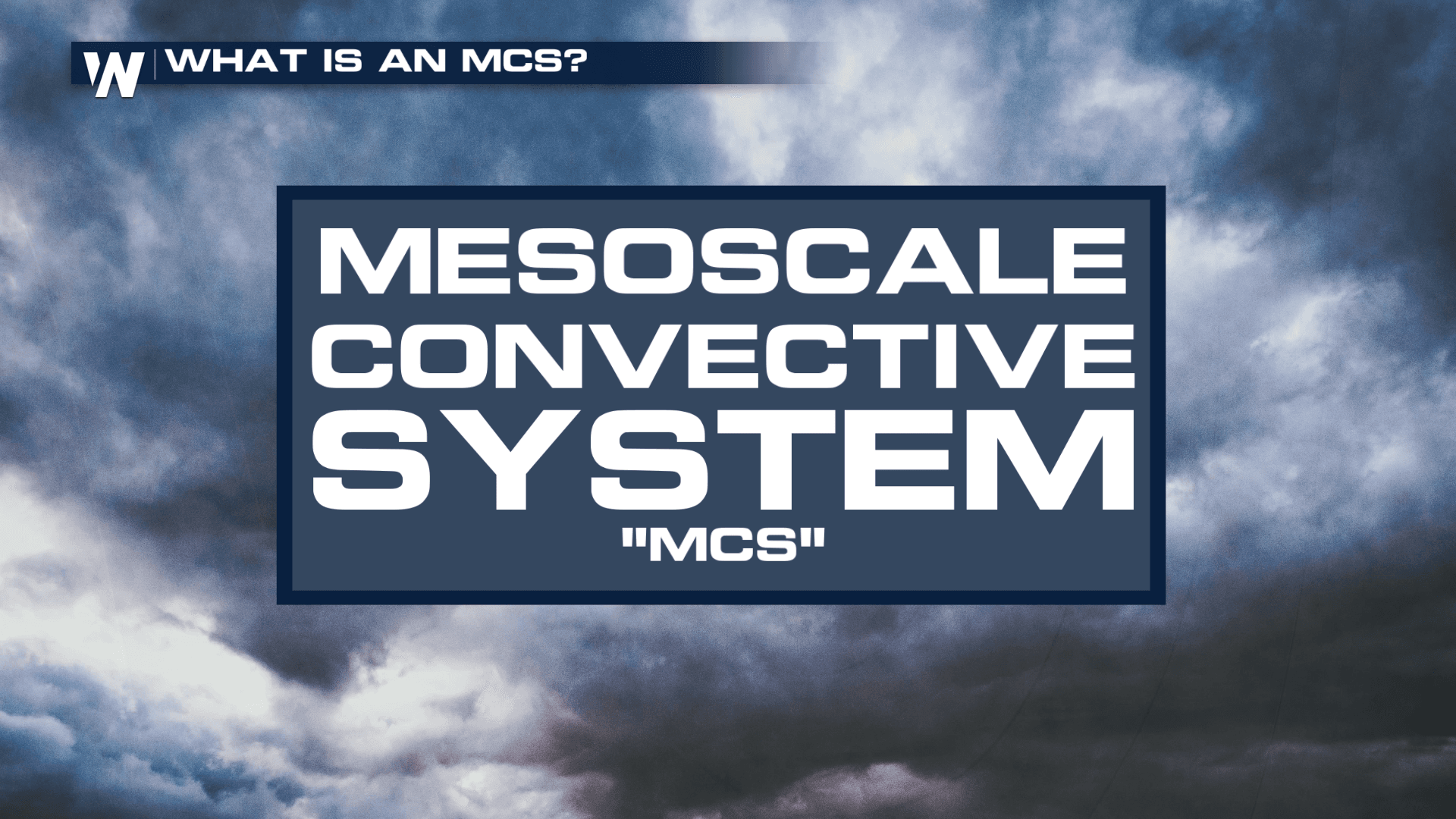 What is an MCS? - WeatherNation